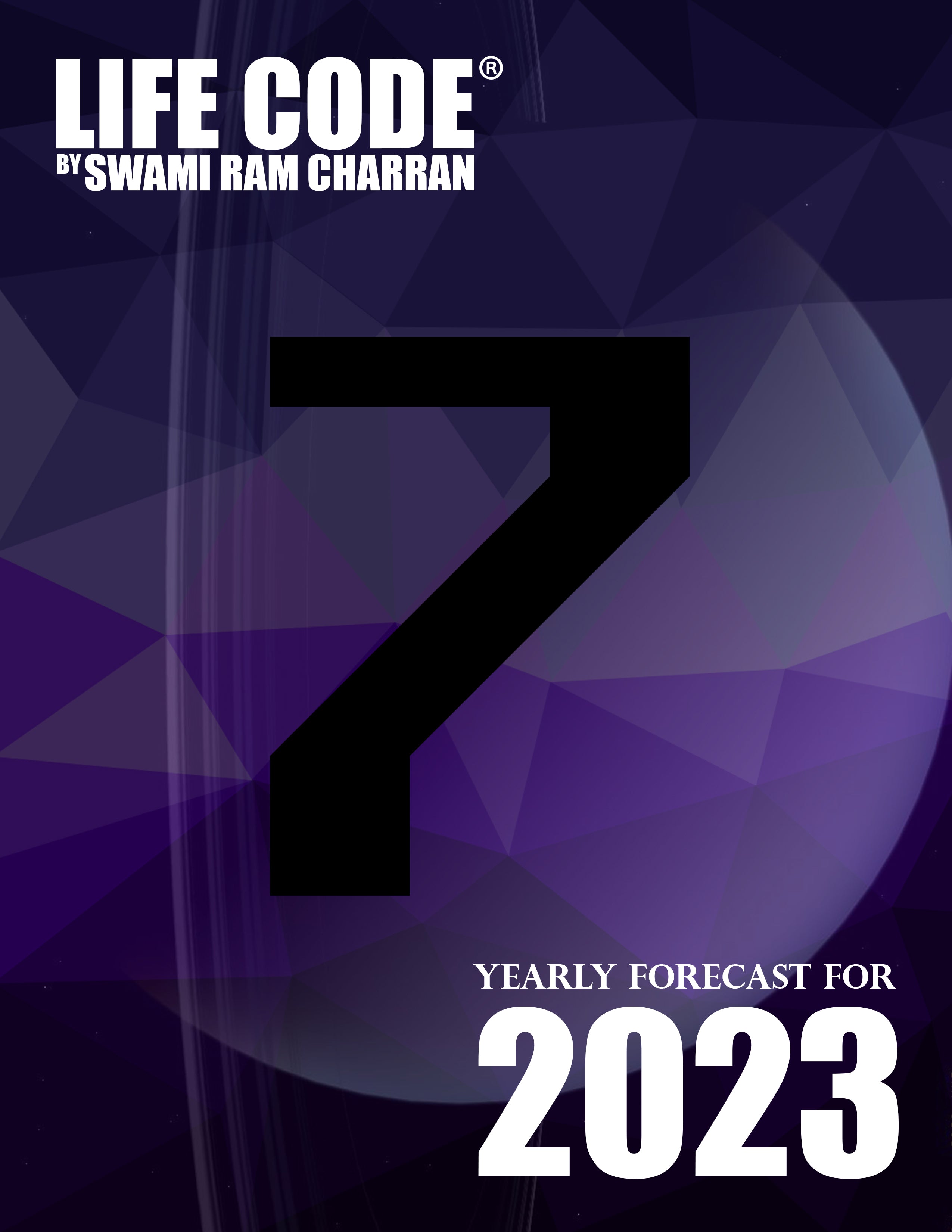 2023 LifeCode # 7 SHIVA Yearly Forecast Guidebook Swami Ram Charran LI – swamiramcharran